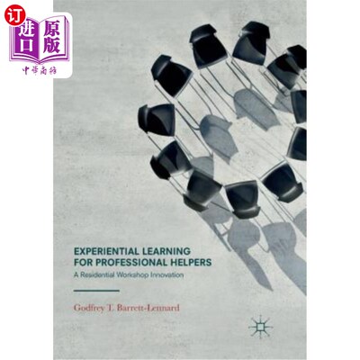 海外直订医药图书Experiential Learning for Professional Helpers: A Residential Workshop Innovatio 专业帮手的体验式学