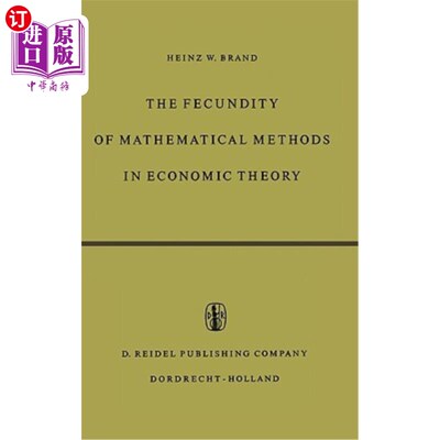 海外直订The Fecundity of Mathematical Methods in Economic Theory 经济理论中数学方法的多产性