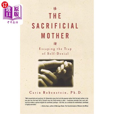 海外直订The Sacrificial Mother; Escaping the Trap of Self-Denial 牺牲的母亲；摆脱自我否定的陷阱