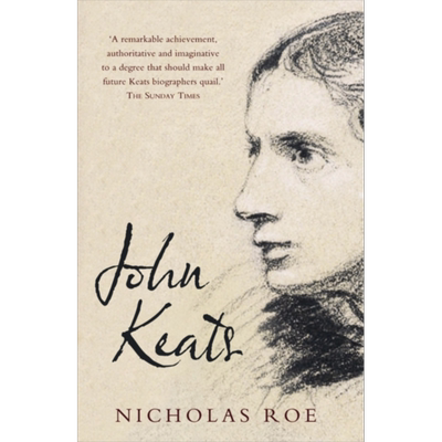 现货 约翰 济慈 新生活 John Keats A New Life 英文原版 Nicholas Roe 人物传记 浪漫主义文学代表【中商原版】