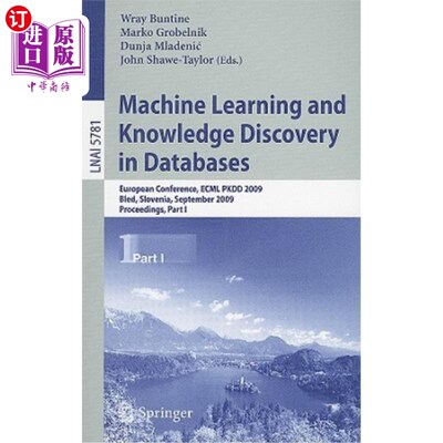 海外直订Machine Learning and Knowledge Discovery in Databases: European Conference, Ecml 数据库中的机器学习和知识发