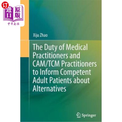 海外直订The Duty of Medical Practitioners and Cam/Tcm Practitioners to Inform Competent  医师和中医医师告知成年患者