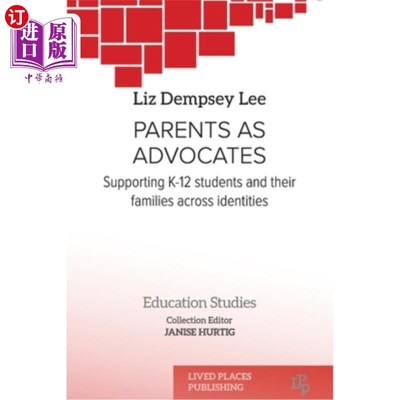 海外直订Parents as Advocates: Supporting K-12 Students and their Families Across Identit 家长作为倡导者:跨身份支持K