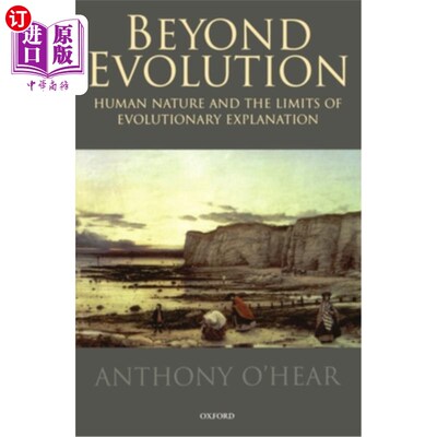 海外直订Beyond Evolution: Human Nature and the Limits of Evolutionary Explanation 超越进化:人性与进化解释的局限