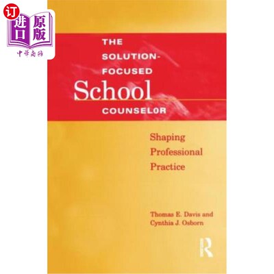 海外直订医药图书Solution-Focused School Counselor: Shaping Professional Practice 以解决方案为中心的学校辅导员：塑造