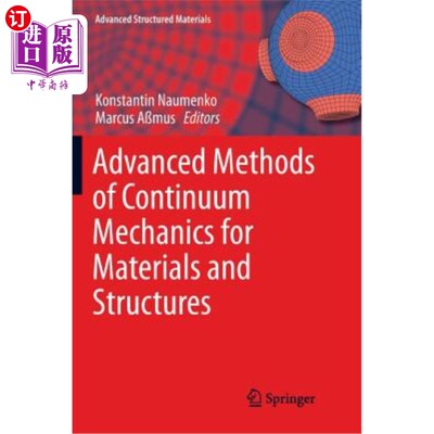 海外直订Advanced Methods of Continuum Mechanics for Materials and Structures 材料与结构连续介质力学的先进方法“，