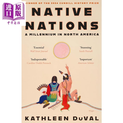 原主民族 普利策奖 坎迪尔历史奖 班克罗夫特奖 马克 林顿历史奖 Native Nations 英文原版 Kathleen DuVal【中商原版】