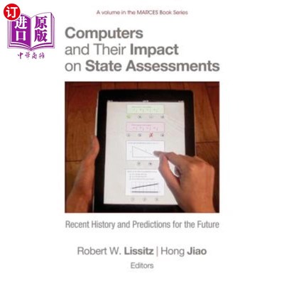 海外直订Computers and Their Impact on State Assessments: Recent History and Predictions  计算机及其对国家评估的影响