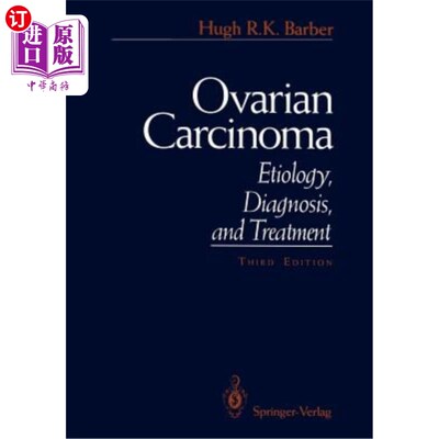 海外直订医药图书Ovarian Carcinoma: Etiology, Diagnosis, and Treatment 卵巢癌的病因、诊断和治疗