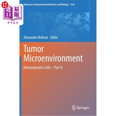 海外直订医药图书Tumor Microenvironment: Hematopoietic Cells - Part a 肿瘤微环境:造血细胞-第一部分