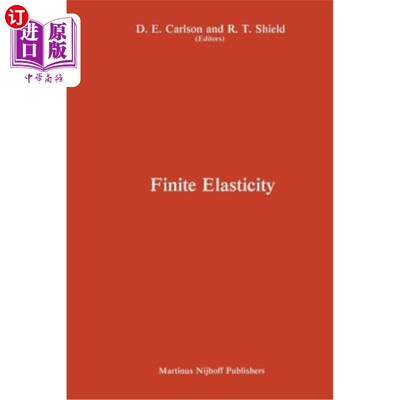 海外直订Proceedings of the Iutam Symposium on Finite Elasticity: Held at Lehigh Universi
