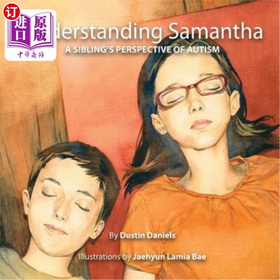海外直订Understanding Samantha: A Sibling's Perspective of Autism 理解萨曼莎：兄弟姐妹对自闭症的看法