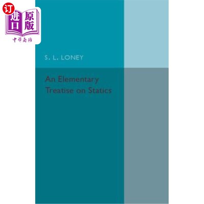 海外直订An Elementary Treatise on Statics 静力学概论