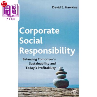 海外直订Corporate Social Responsibility: Balancing Tomorrow's Sustainability and Today's 企业社会责任：平衡明天的可