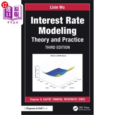海外直订Interest Rate Modeling: Theory and Practice Interest Rate Modeling: Theory and Practice