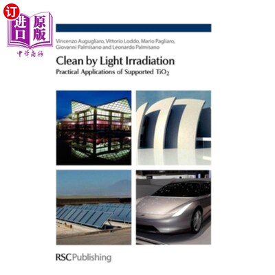 海外直订Clean by Light Irradiation: Practical Applications of Supported Tio2