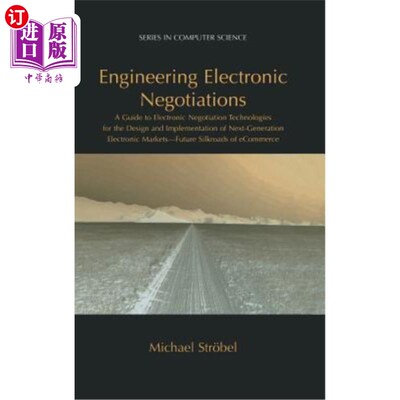 海外直订Engineering Electronic Negotiations: A Guide to Electronic Negotiation Technolog 工程电子谈判:下一代电子谈