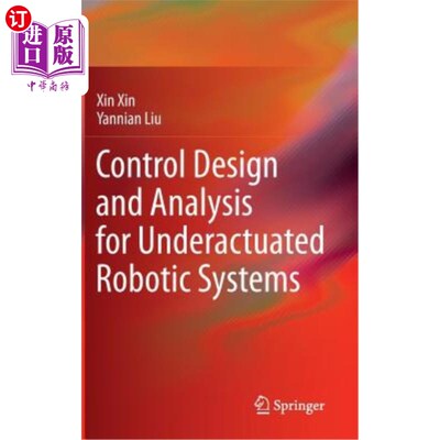 海外直订Control Design and Analysis for Underactuated Robotic Systems 欠驱动机器人系统的控制设计与分析