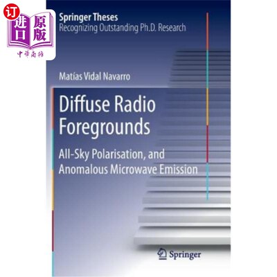 海外直订Diffuse Radio Foregrounds: All-Sky Polarisation, and Anomalous Microwave Emissio 漫射无线电前兆：全天空极化