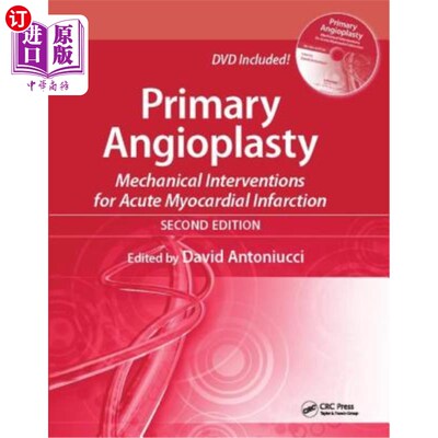 海外直订医药图书Primary Angioplasty: Mechanical Interventions for Acute Myocardial Infarction, S 原发性血管成形术: