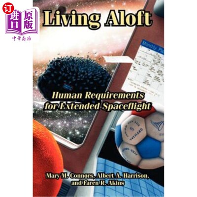 海外直订Living Aloft: Human Requirements for Extended Spaceflight 高空生活：人类对延长太空飞行的需求