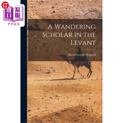 海外直订A Wandering Scholar in the Levant 《黎凡特的流浪学者