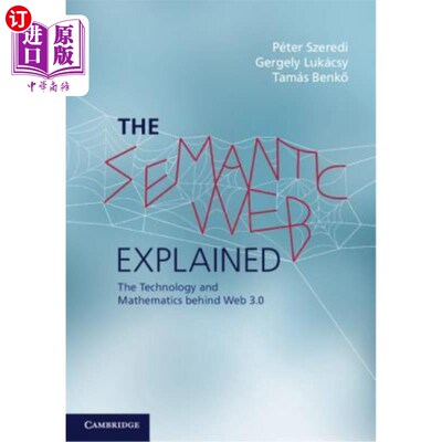 海外直订The Semantic Web Explained: The Technology and Mathematics Behind Web 3.0 语义网解释：Web3.0背后的技术和数学