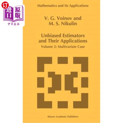 海外直订Unbiased Estimators and Their Applications: Volume 2: Multivariate Case 无偏估计及其应用：第2卷：多元情形