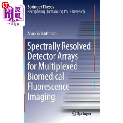 海外直订Spectrally Resolved Detector Arrays for Multiplexed Biomedical Fluorescence Imag