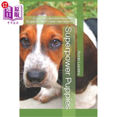 海外直订Superpower Puppies: I can make chocolate brownies disappear, what's your superpo