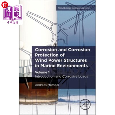 海外直订Corrosion and Corrosion Protection of Wind Power Structures in Marine Environmen 海洋环境中风力发电结构的腐