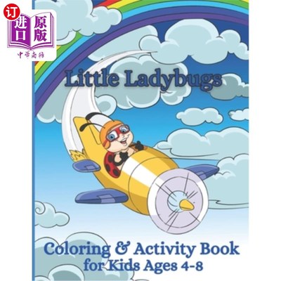 海外直订Little Ladybugs Coloring and Activity Book for Kids Ages 4-8: Insect Colouring a 小瓢虫着色和儿童活动书4-8