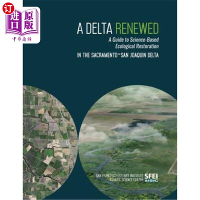 海外直订A Delta Renewed: A Guide to Science-Based Ecological Restoration in the Sacramen 三角洲更新:萨克拉门托-圣华