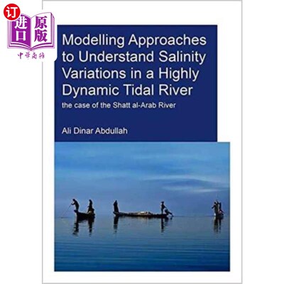 海外直订Modelling Approaches to Understand Salinity Vari... 了解高动态潮汐河中盐度变化的建模方法