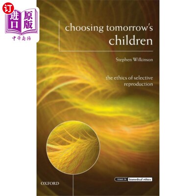 海外直订Choosing Tomorrow's Children 选择明天的孩子