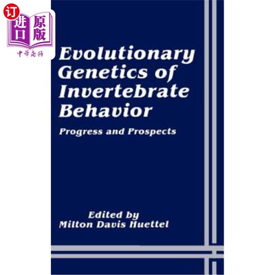 海外直订Evolutionary Genetics of Invertebrate Behavior 无脊椎动物行为的进化遗传学