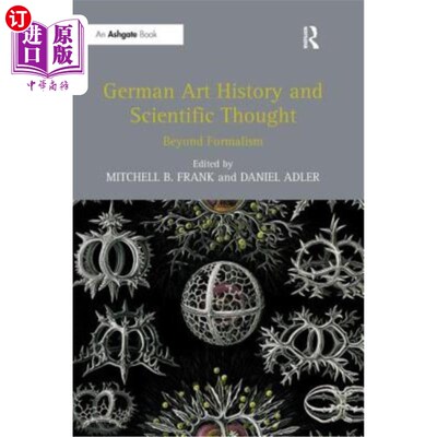 海外直订German Art History and Scientific Thought: Beyond Formalism 德国艺术史与科学思想:超越形式主义