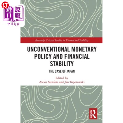 海外直订Unconventional Monetary Policy and Financial Stability: The Case of Japan 非常规货币政策与金融稳定:以日本为