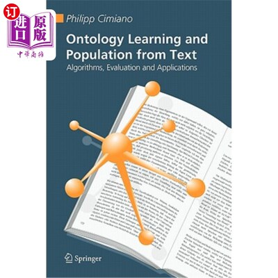 海外直订Ontology Learning and Population from Text: Algorithms, Evaluation and Applicati 本体学习与文本填充:算法、评估