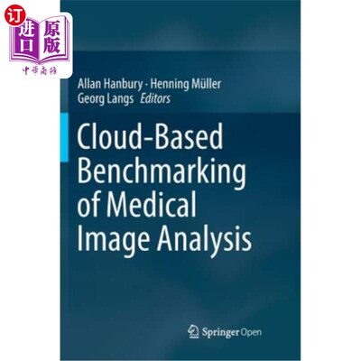 海外直订医药图书Cloud-Based Benchmarking of Medical Image Analysis 基于云的医学图像分析标杆管理