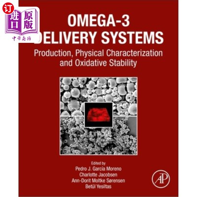 海外直订Omega-3 Delivery Systems: Production, Physical Characterization and Oxidative St -3输送系统:生产，物理特性