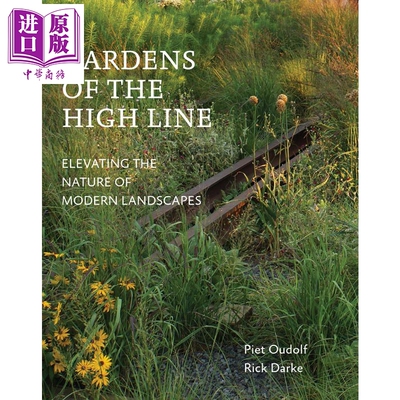 Gardens Of The High Line 进口艺术 美国纽约空中花园高线公园 园林花园设计【中商原版】