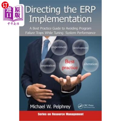 海外直订Directing the Erp Implementation: A Best Practice Guide to Avoiding Program Fail 指导Erp实施:在调优系统性能