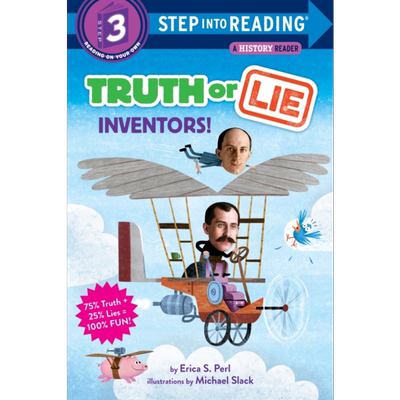 Step into Reading Step 3 Truth Or Lie: Inventors! 兰登阅读进阶3：关于发明的真相 英文原版 儿童绘本 分级阅读【中商原?