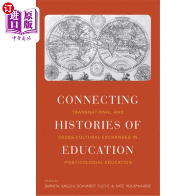海外直订Connecting Histories of Education: Transnational and Cross-Cultural Exchanges in 连接教育史:(后)殖民教育的