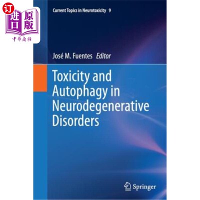 海外直订医药图书Toxicity and Autophagy in Neurodegenerative Disorders 神经退行性疾病的毒性与自噬