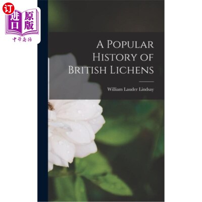 海外直订A Popular History of British Lichens 《英国地衣的通俗历史》