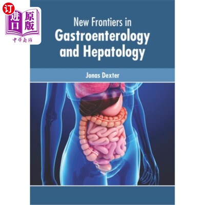 海外直订医药图书New Frontiers in Gastroenterology and Hepatology 胃肠与肝病的新进展