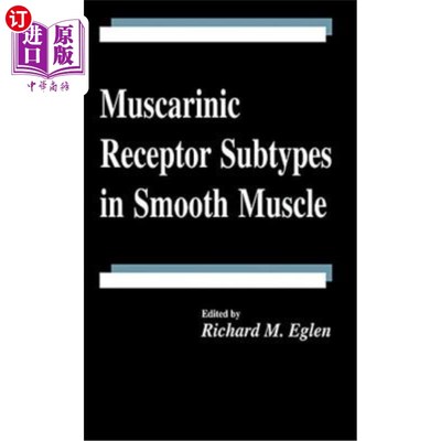 海外直订医药图书Muscarinic Receptor Subtypes in Smooth Muscle 平滑肌毒蕈碱受体亚型