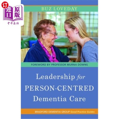 海外直订医药图书Leadership for Person-Centred Dementia Care 领导以人为本的痴呆症护理